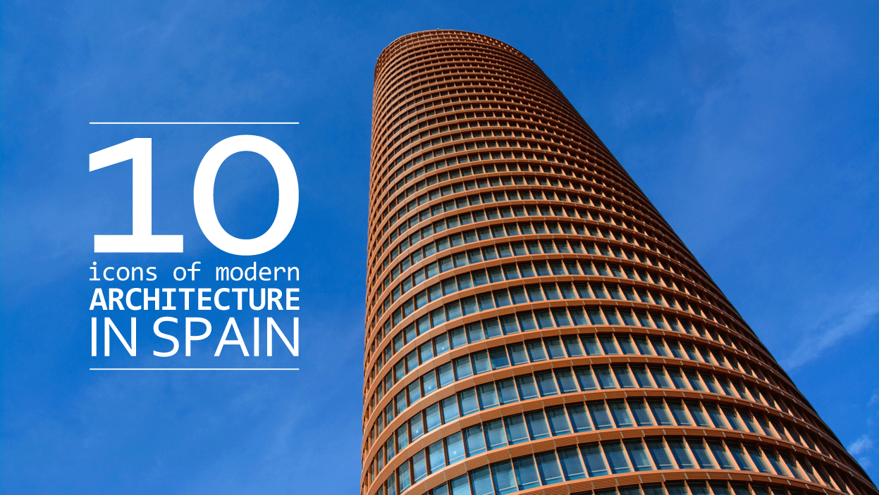 10 buildings that will make you want to study Architecture in Spain